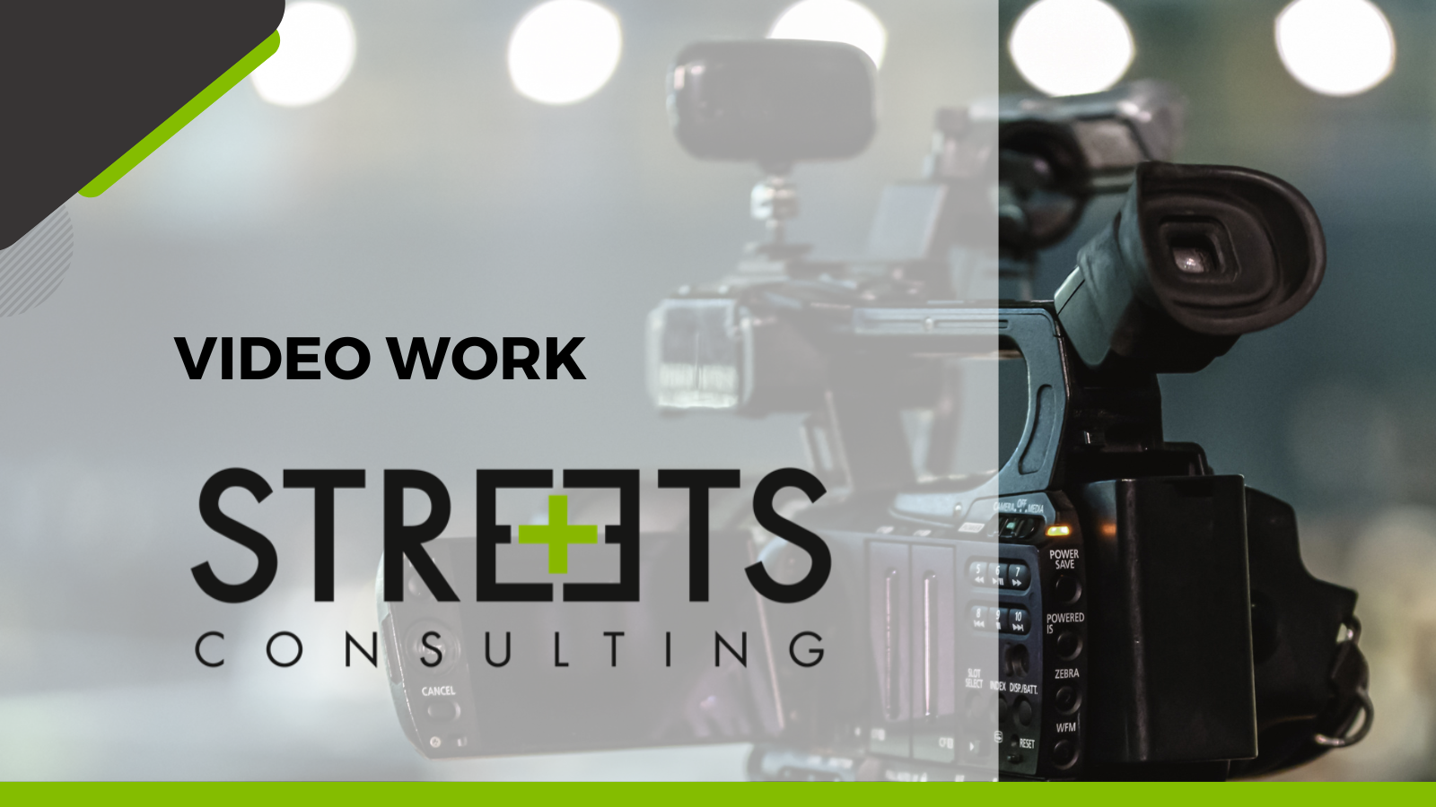 Case Study - Video - Streets Consulting